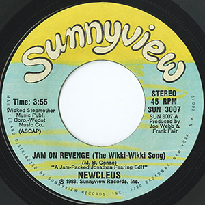 Newcleus / Jam On Revenge(The Wikki-Wikki Song)(7) / Sunnyview 1983 US ...