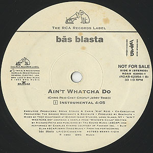 Bas Blasta / Ain't Whatcha Do(Promo12) / RCA 1994 USオリジナル | EX ...