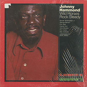 Johnny Hammond / Wild Horses Rock Steady(LP) / KUDU 1971 USオリジナル NM/EX | Groovenut Records SOUL ...