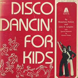 Rosemary Hallum & John R. Lampkin / Disco Dancin' For Kids(LP ...