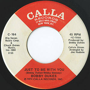Bobby Dukes / Just To Be With You/Inst(7inch) / Calla 1974 USオリジナル盤 VG+ ...