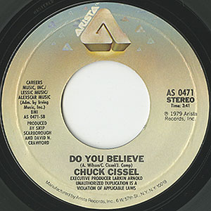 Chuck Cissel / Do You Believe/Cisselin' Hot(7inch) / Arista 1979 US ...